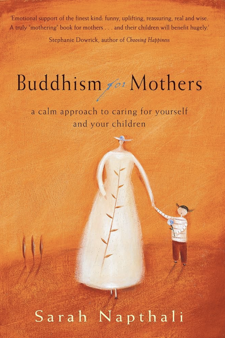 ‘Buddhism for Mothers’, by Sarah Napthali – Child Psychology Book Lady